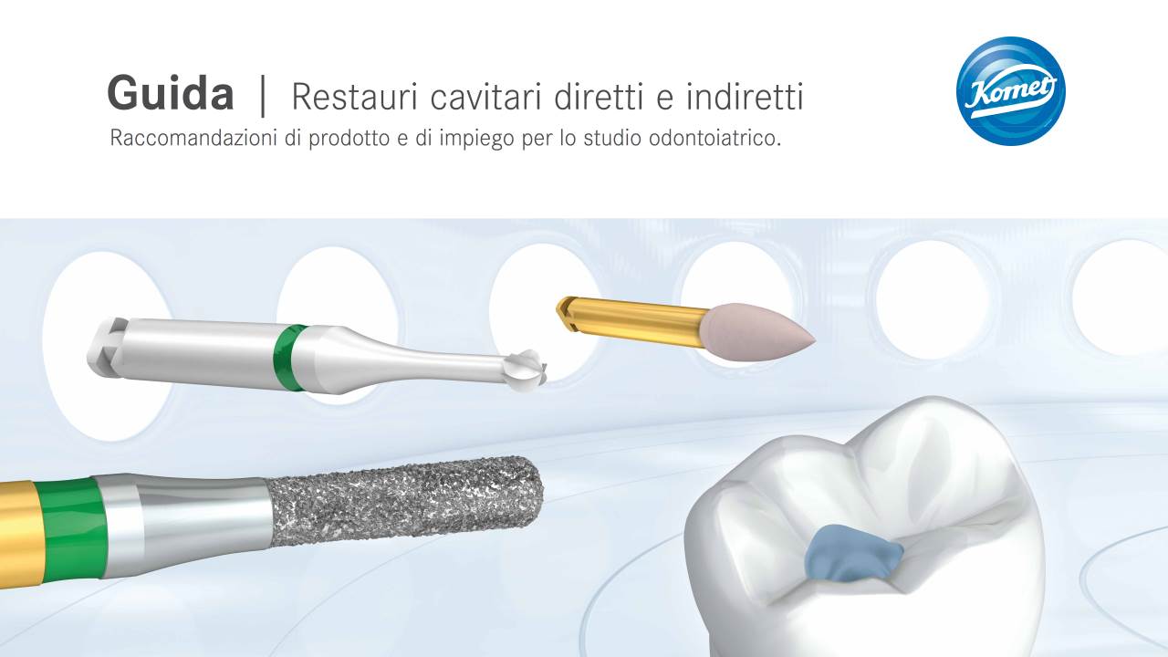 Guida | Restauri cavitari diretti e indiretti › Komet Dental